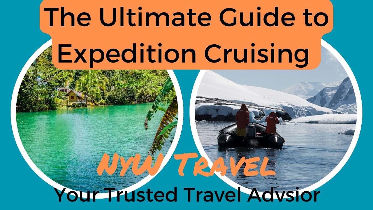 The Ultimate Guide to Expedition Cruising: Ships, Destinations, and ...