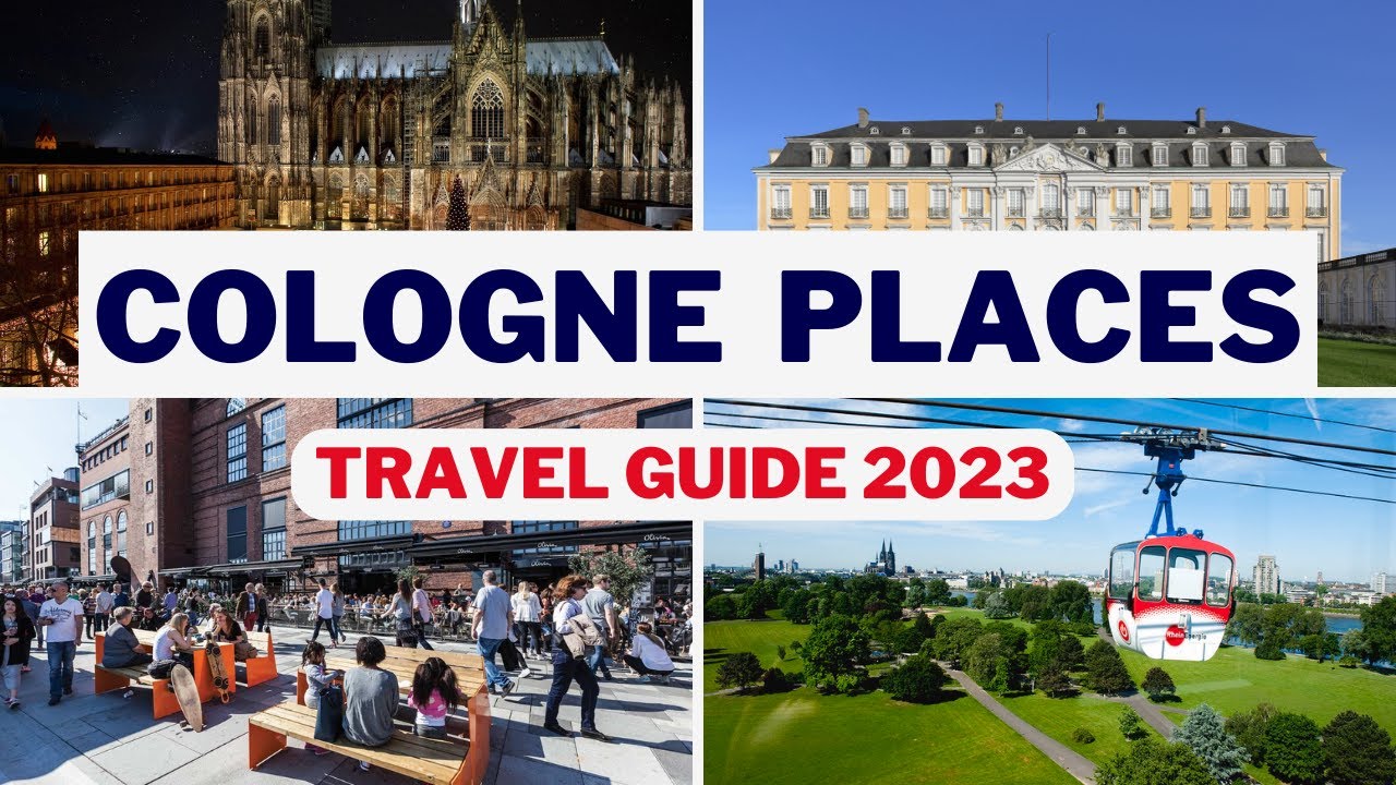 Best Places to Visit in Cologne Germany - Cologne Travel Guide 2023 ...