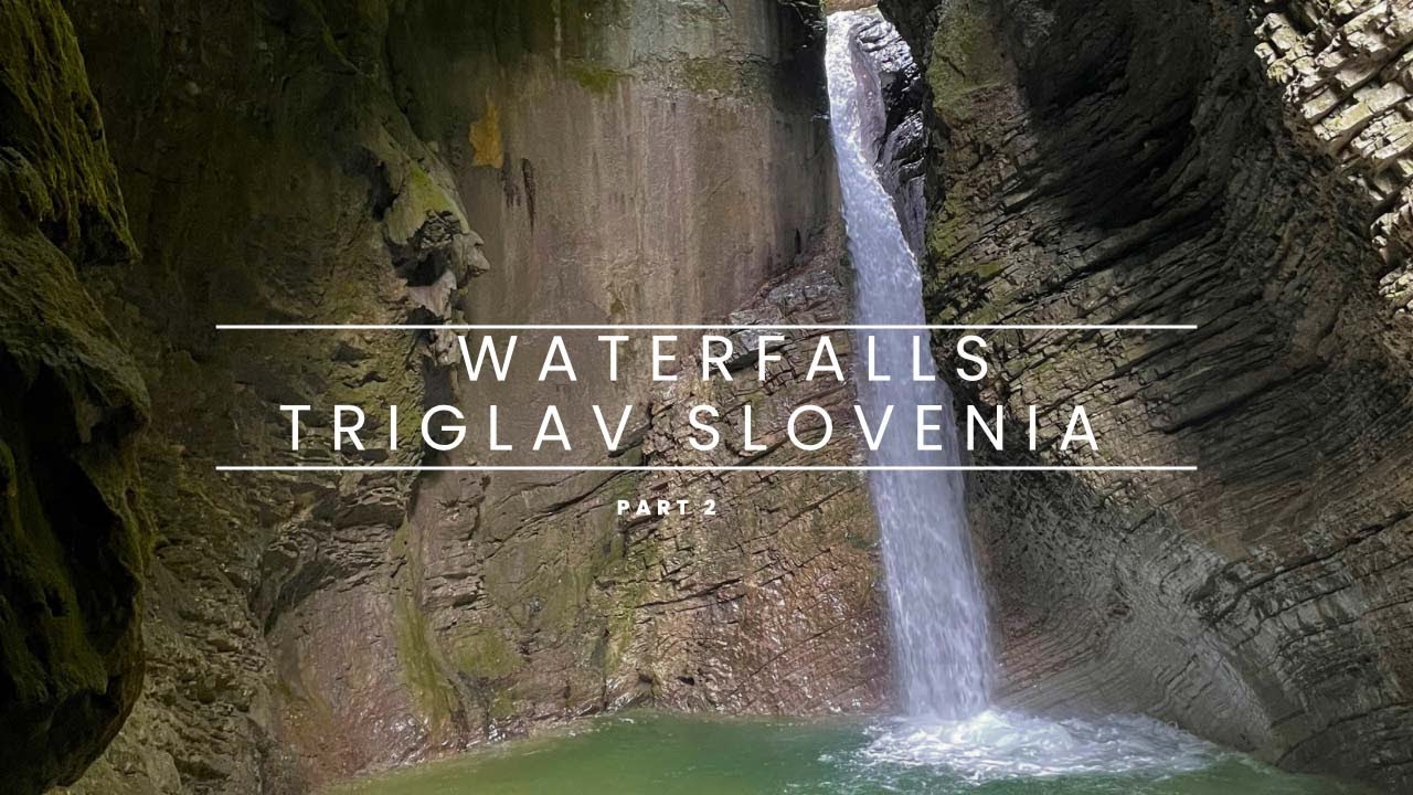 Best Waterfalls Triglav National Park Slovenia Part 2 - La Vie Zine