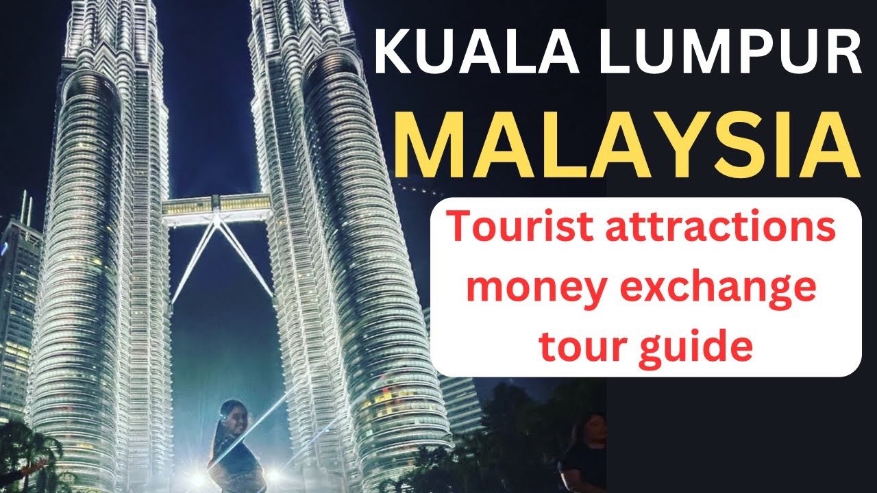 MALAYSIA TOUR PLAN | FULL CITY TOUR of KUALA LUMPUR TOURIST ATTRACTIONS ...