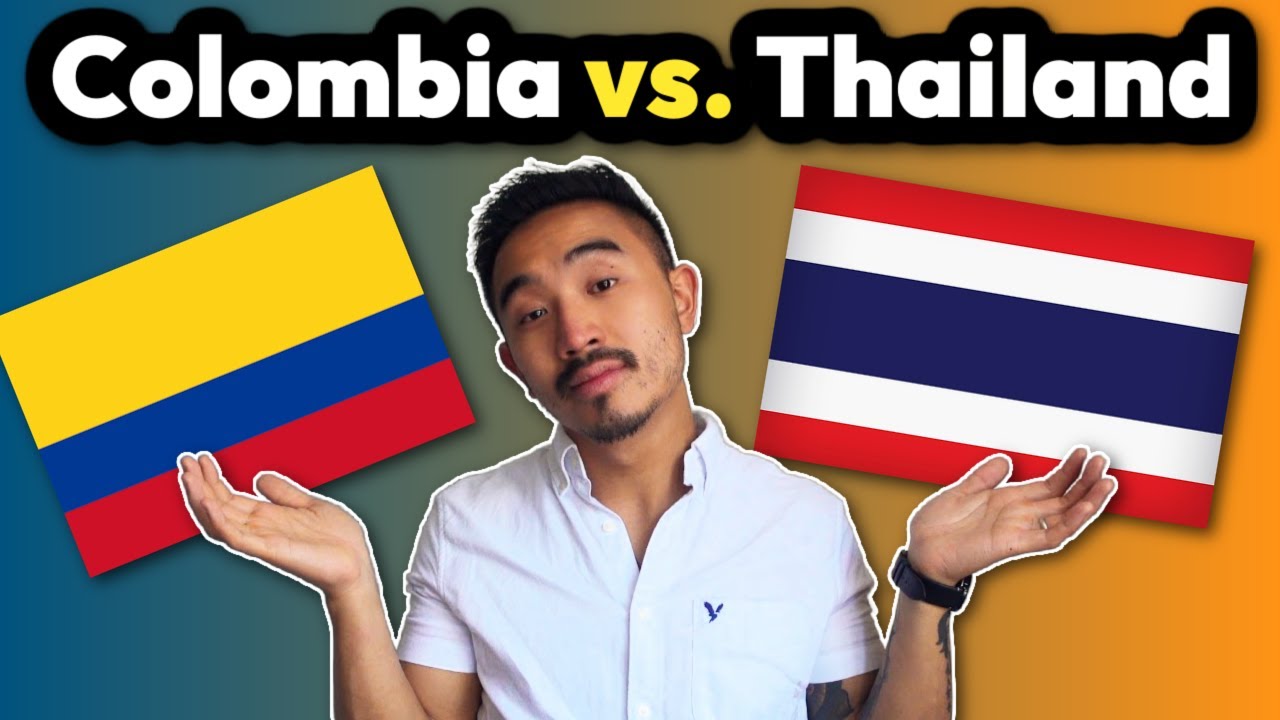 Colombia Vs. Thailand: Which One Is Better?? (The ULTIMATE Comparison ...