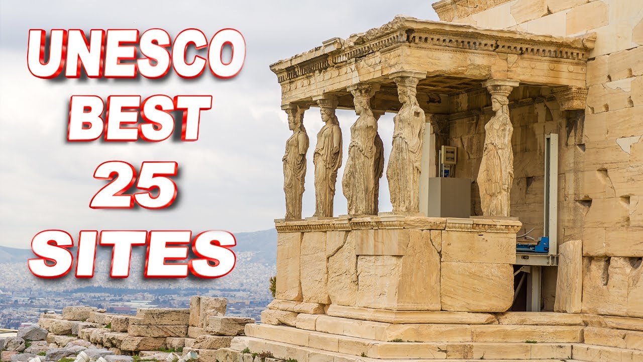 25 Best UNESCO World Heritage Sites -Travel Guide - 4K -travel video ...