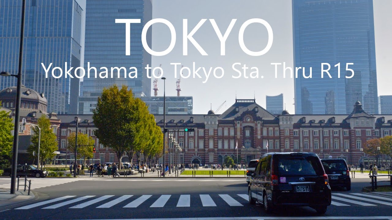 4K Tokyo Drive | Yokohama to Tokyo Station Thru Route 15 - La Vie Zine