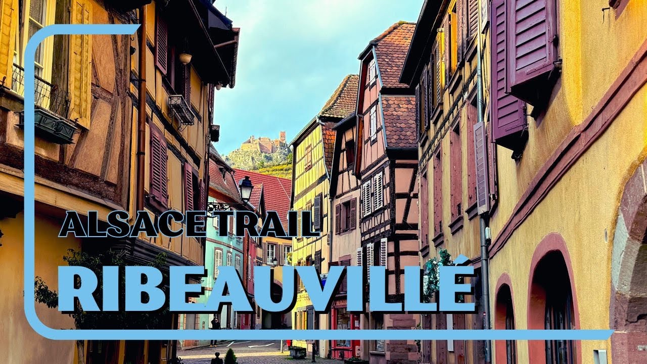 Ribeauvillé France | Alsace Wine Trail | One of the Oldest & Most ...
