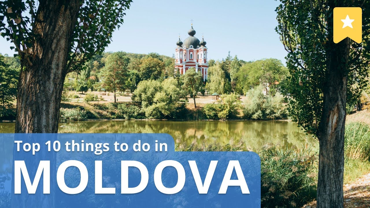 TOP 10 THINGS to do in Moldova - La Vie Zine