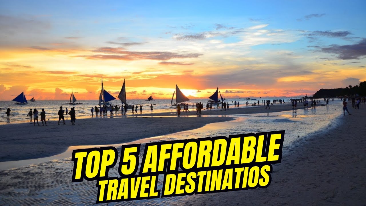 Top 5 Affordable Travel Destinations - La Vie Zine