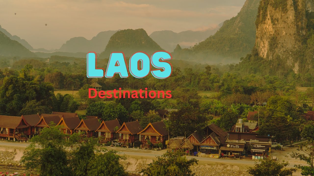 Laos Unveiled: Top Visitor Destinations - La Vie Zine