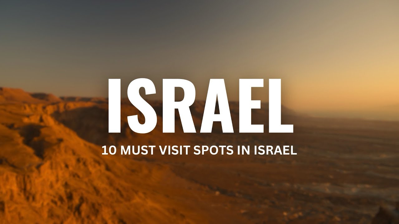 Israel uncovered: Top 10 must visit places in Israel | Trek Tales - La ...