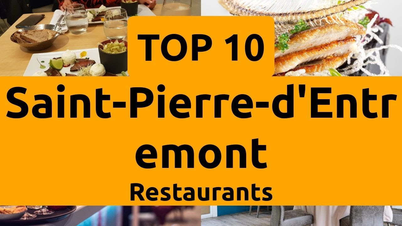 Top Restaurants to Visit in Saint-Pierre-d'Entremont, Isere | Auvergne ...