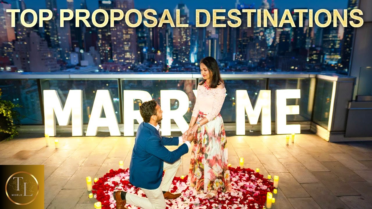 Top 10 Romantic Destinations for the Perfect Proposal - La Vie Zine