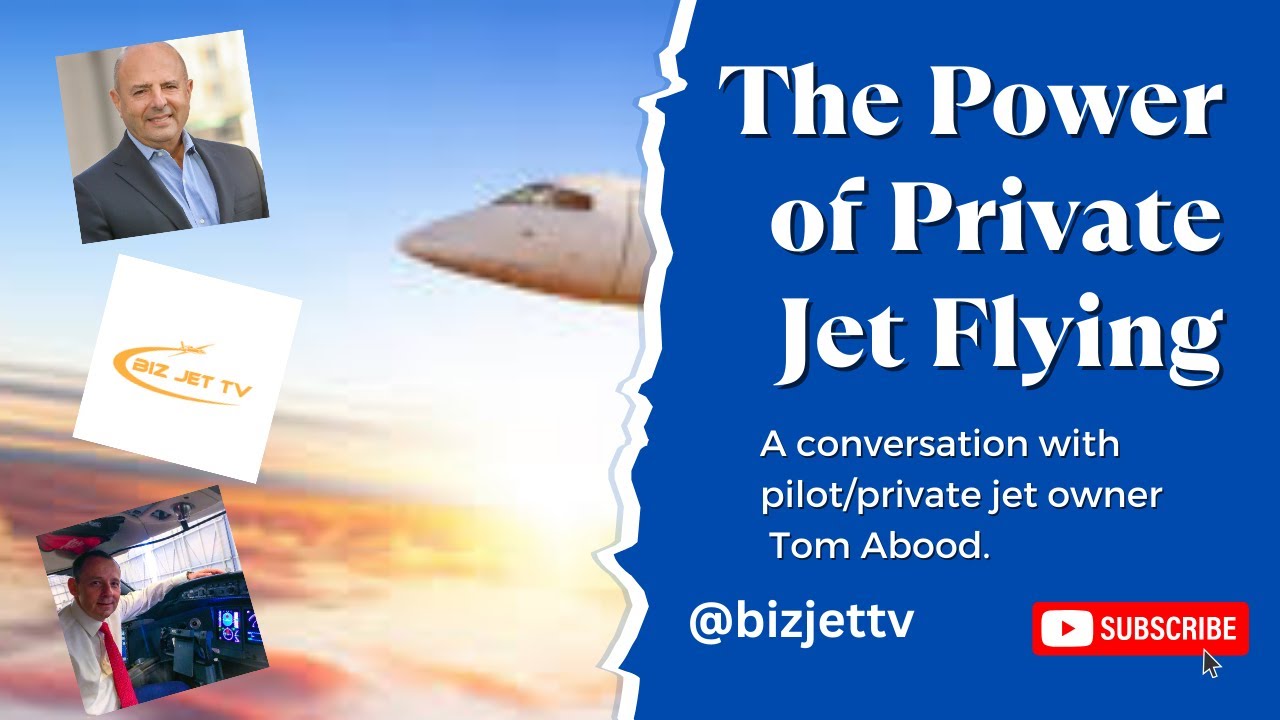 Meet Tom Abood: The Extraordinary Pilot / Private Jet Owner You Need to ...