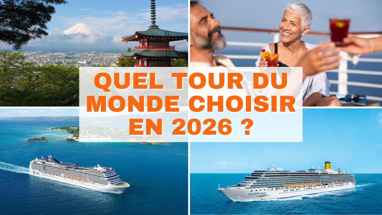Quel Tour du Monde 2026 choisir en MSC et Costa ? - La Vie Zine