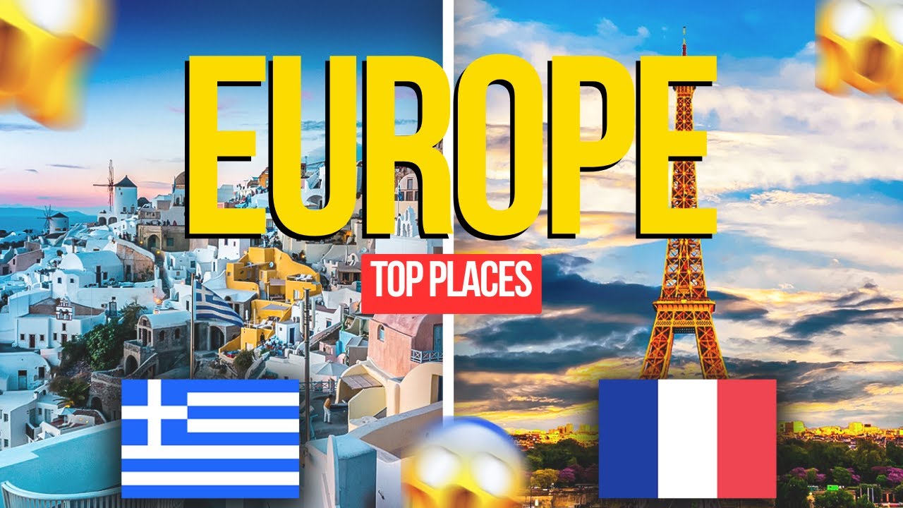 Top 10 Best Places to Visit in Europe 🚃 - La Vie Zine