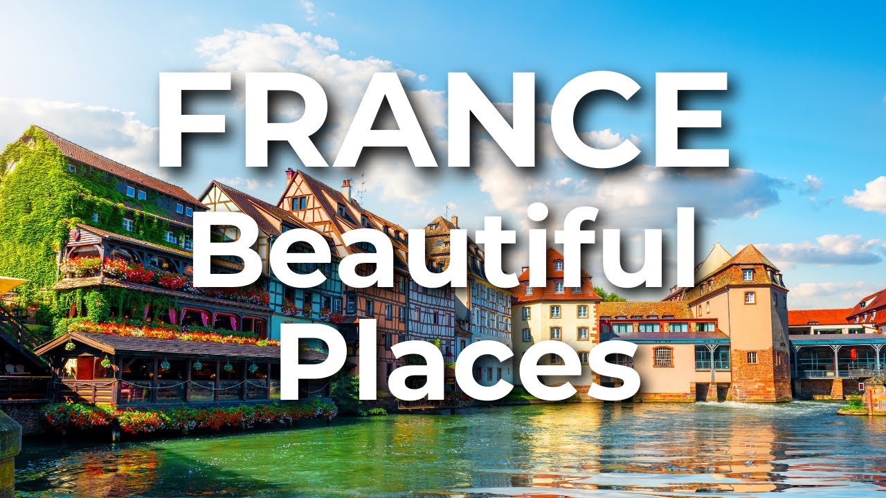 25 Most Beautiful Places In France - France travel Guide - La Vie Zine