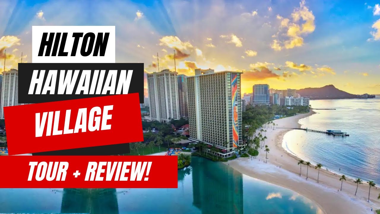 Hilton Hawaiian Village Waikiki Beach Resort Tour and Review | Rainbow Tower Upgrade! - La Vie Zine