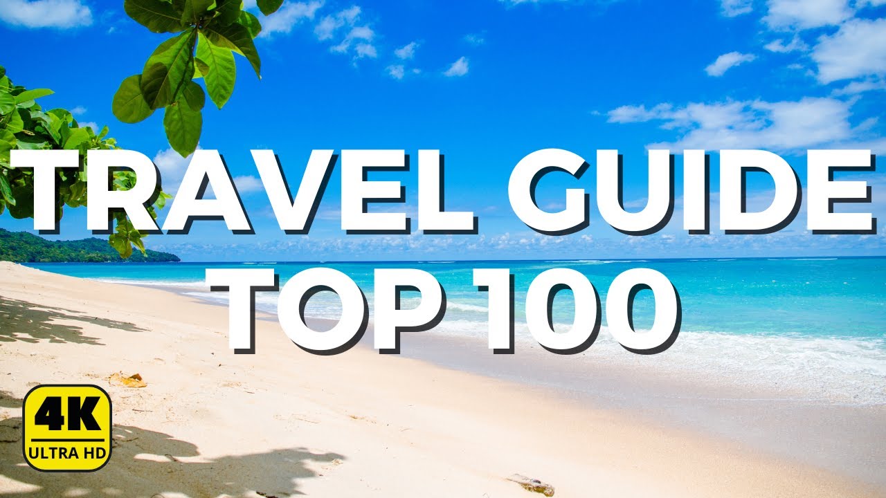 100 Most Beautiful Places on Earth - Travel Guide - La Vie Zine