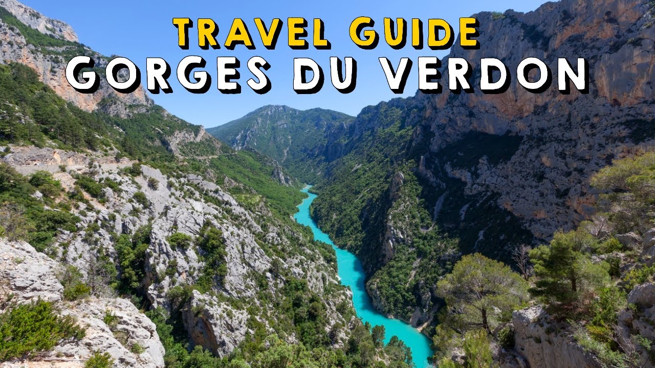 Gorges du Verdon France Complete Travel Guide | Things to do Gorges du ...