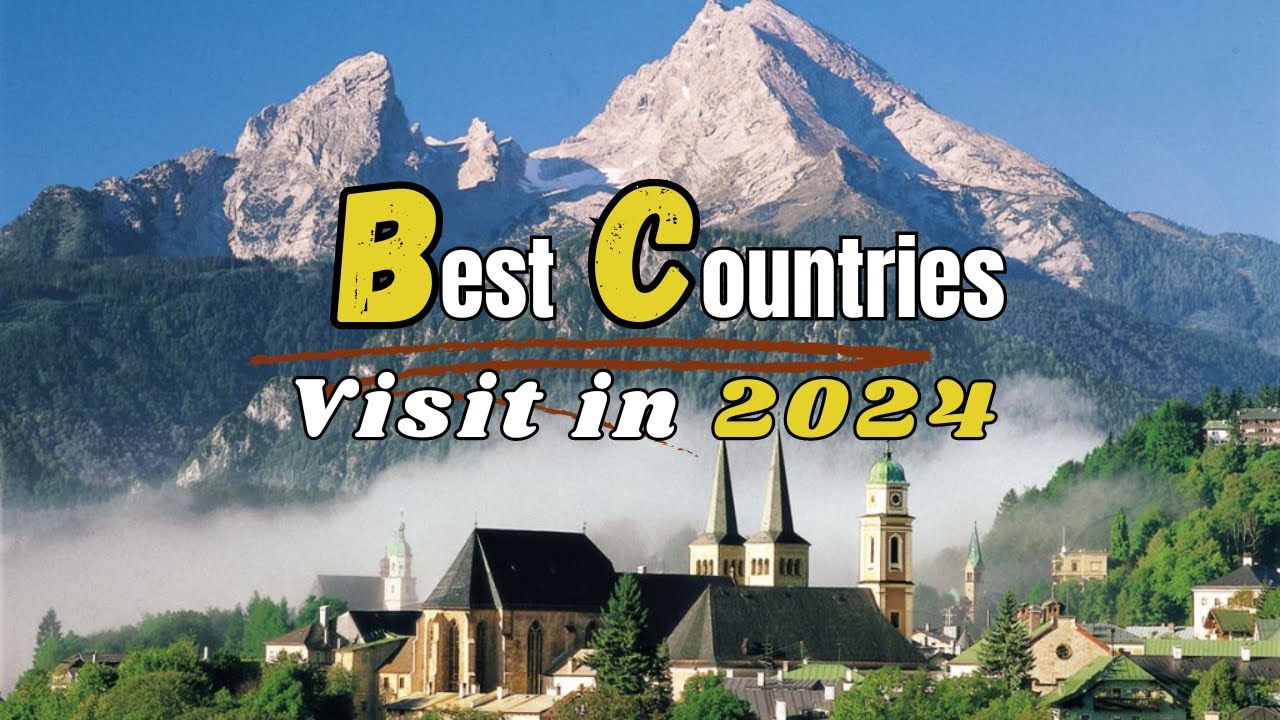 Top 10 Must Visit Countries in 2024 - Year of Travel - La Vie Zine