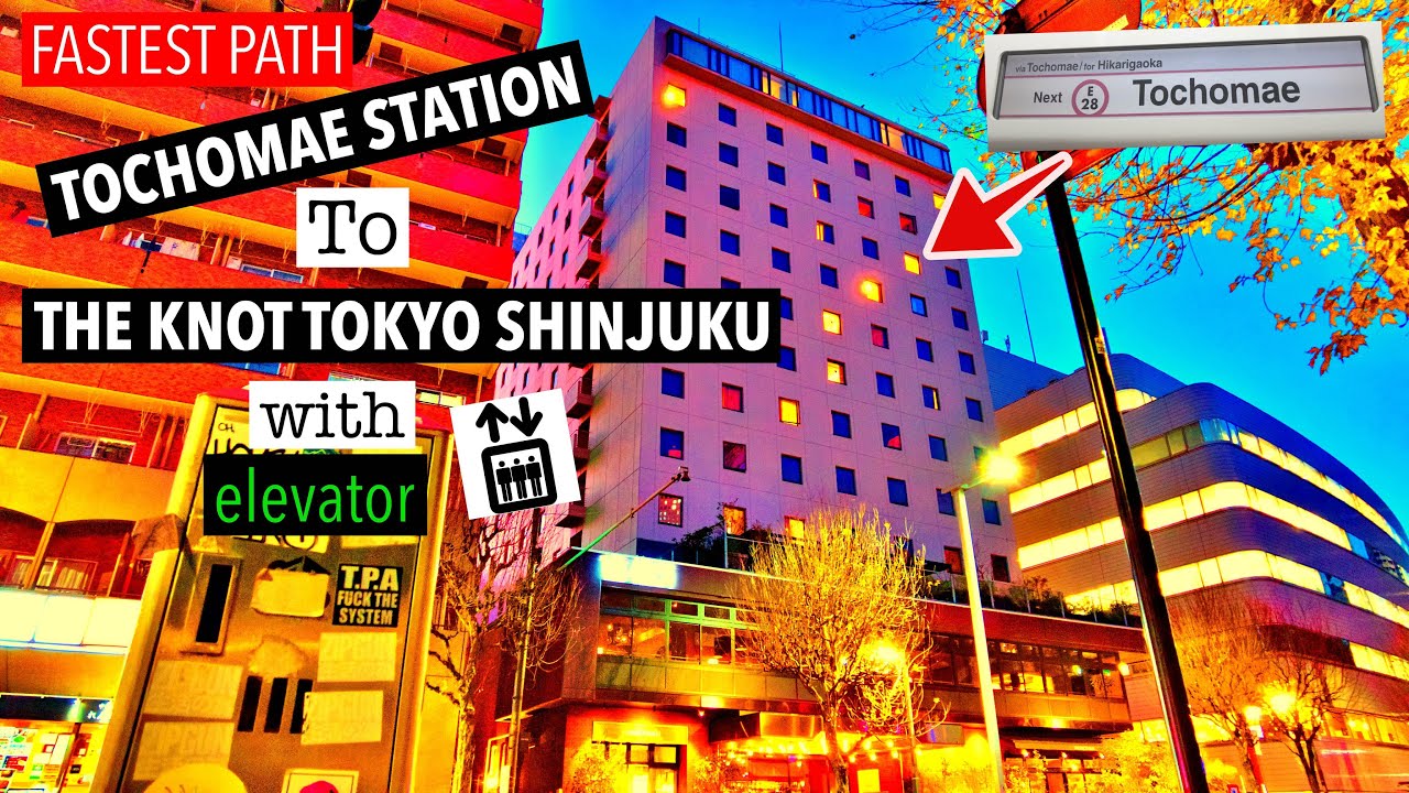 FASTEST Path The Knot Tokyo Shinjuku Hotel - from Tochomae Station ...