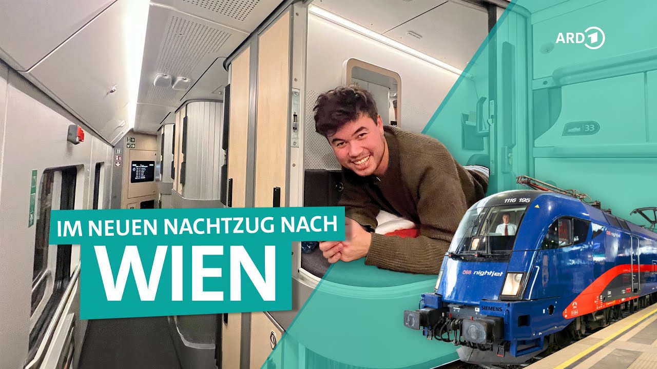 Der neue Nightjet - Von Hamburg nach Wien im Nachtzug der ÖBB | ARD ...