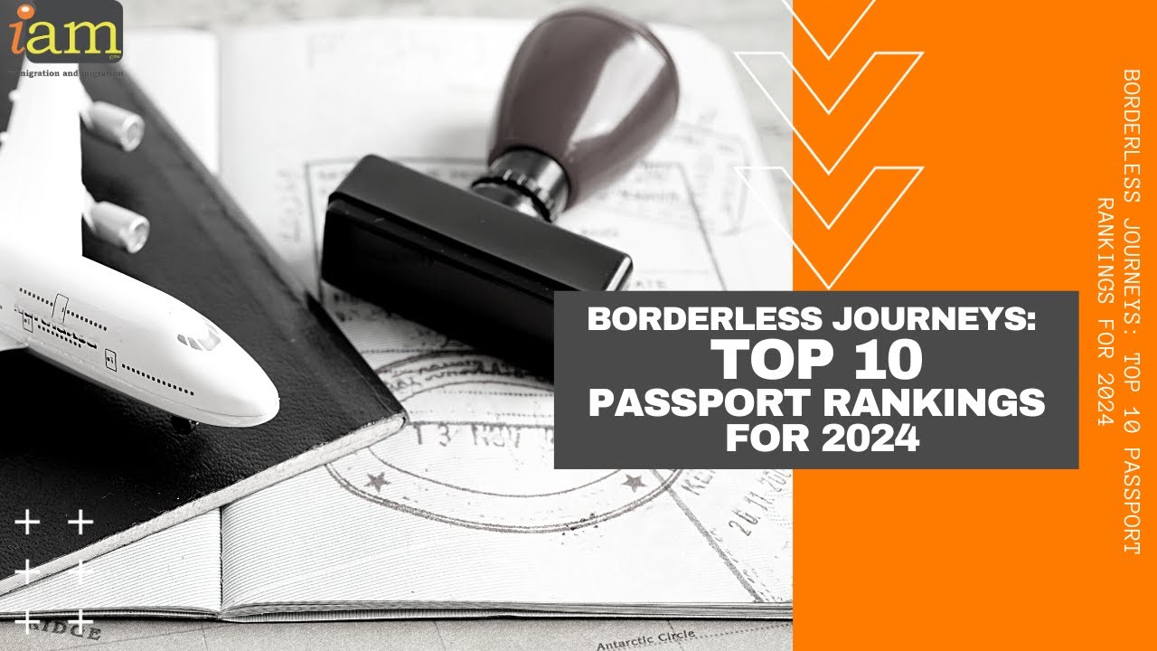 Borderless Journeys: Top 10 Passport Rankings for 2024 - La Vie Zine