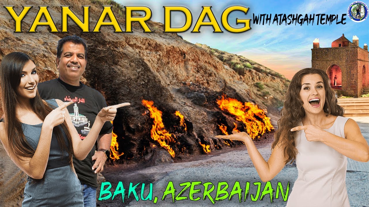AZERBAIJAN part(2) Baku sightseeing Atashgah Fire temple Yanar Dag ...