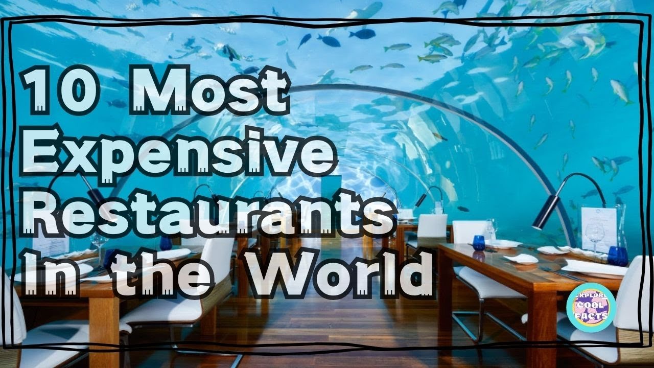10 Most Expensive Restaurants In the World - La Vie Zine
