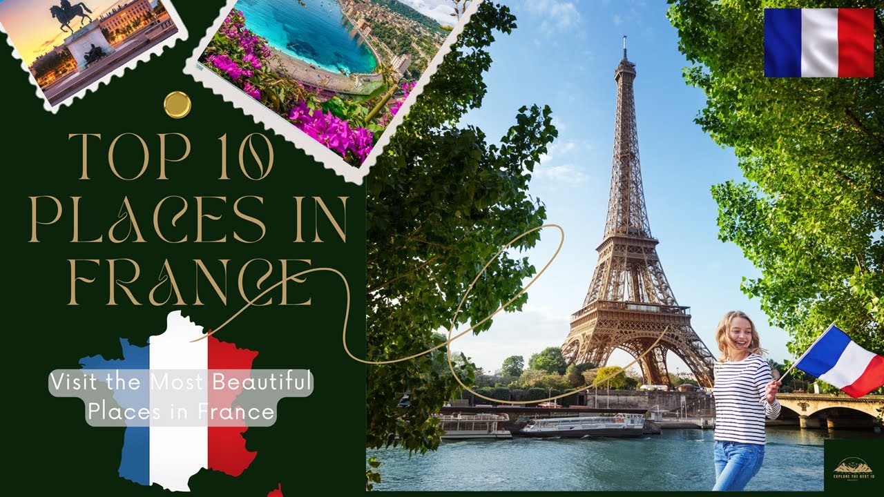TOP 10 PLACES TO VISIT IN FRANCE | EXPLORE THE BEST 10 | FRANCE - La ...