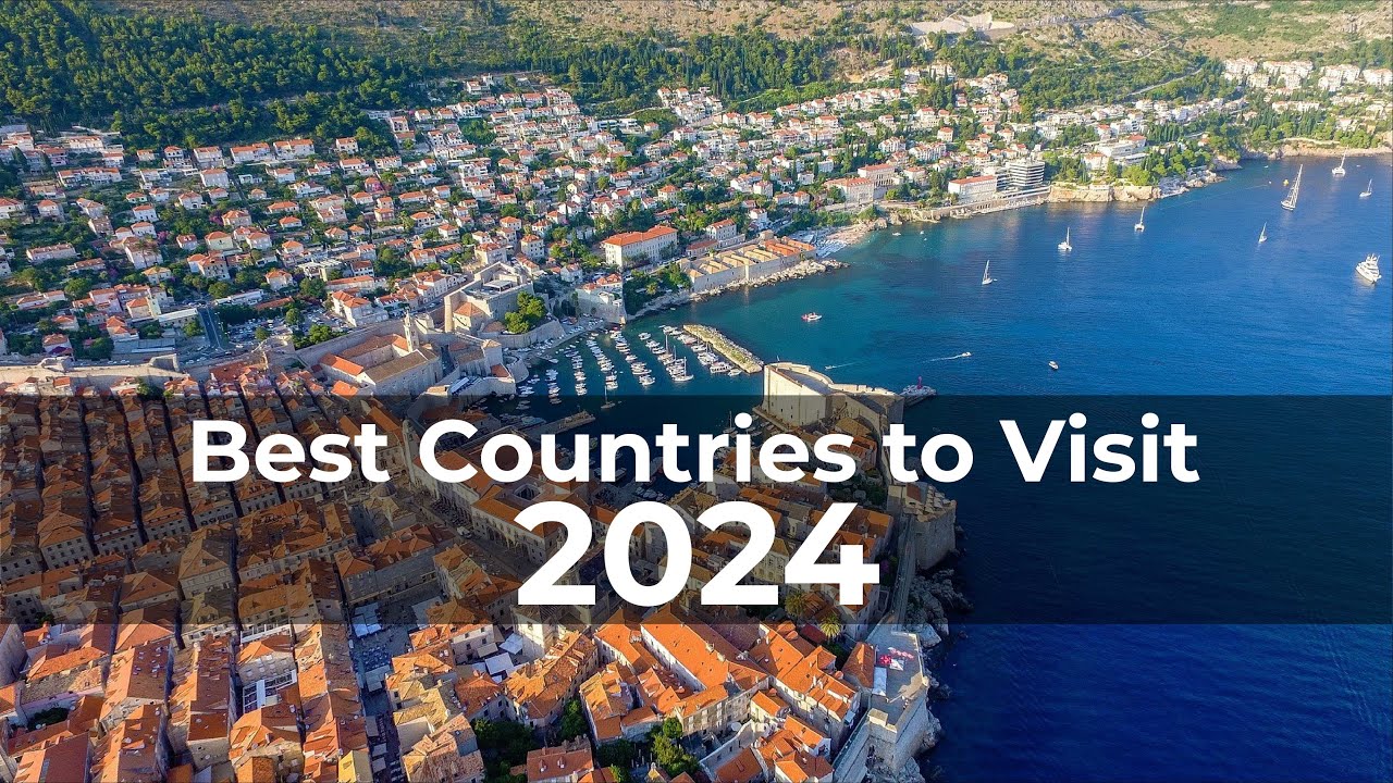 Best Countries to Travel in 2024 | Unmissable Destinations - La Vie Zine