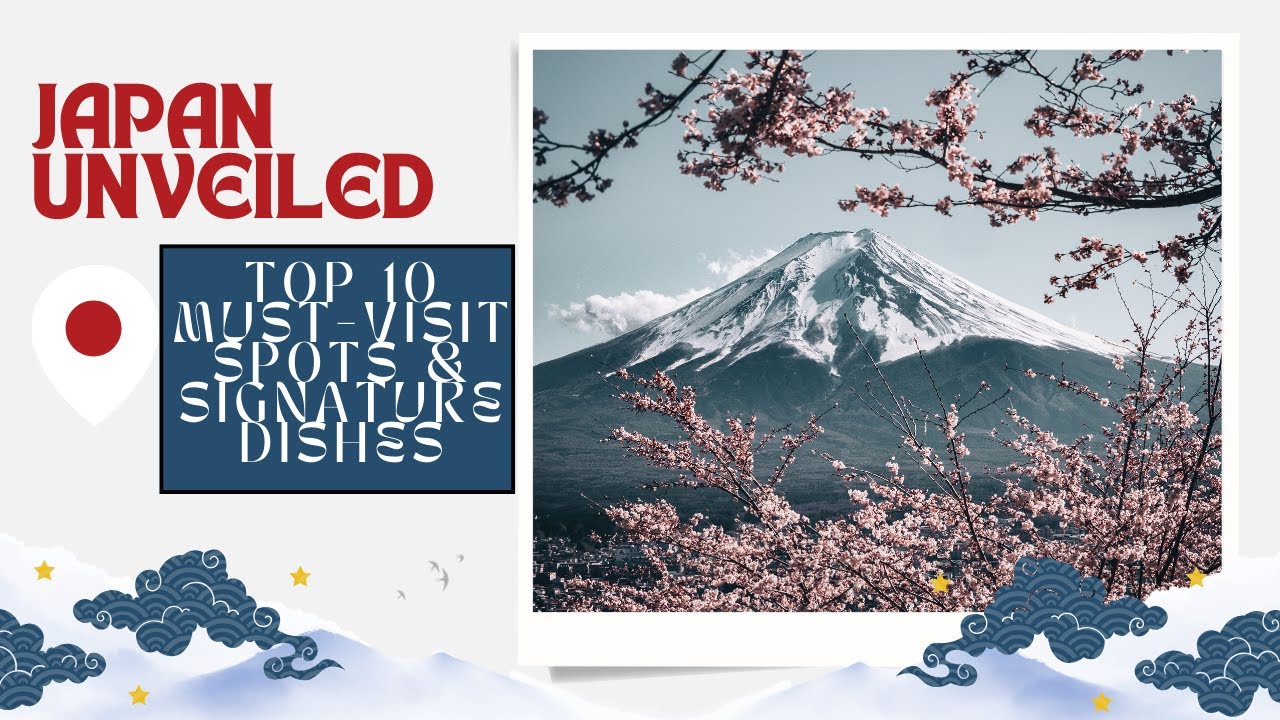 Japan Unveiled Top 10 Must Visit Destinations & Signature Dishes - La ...