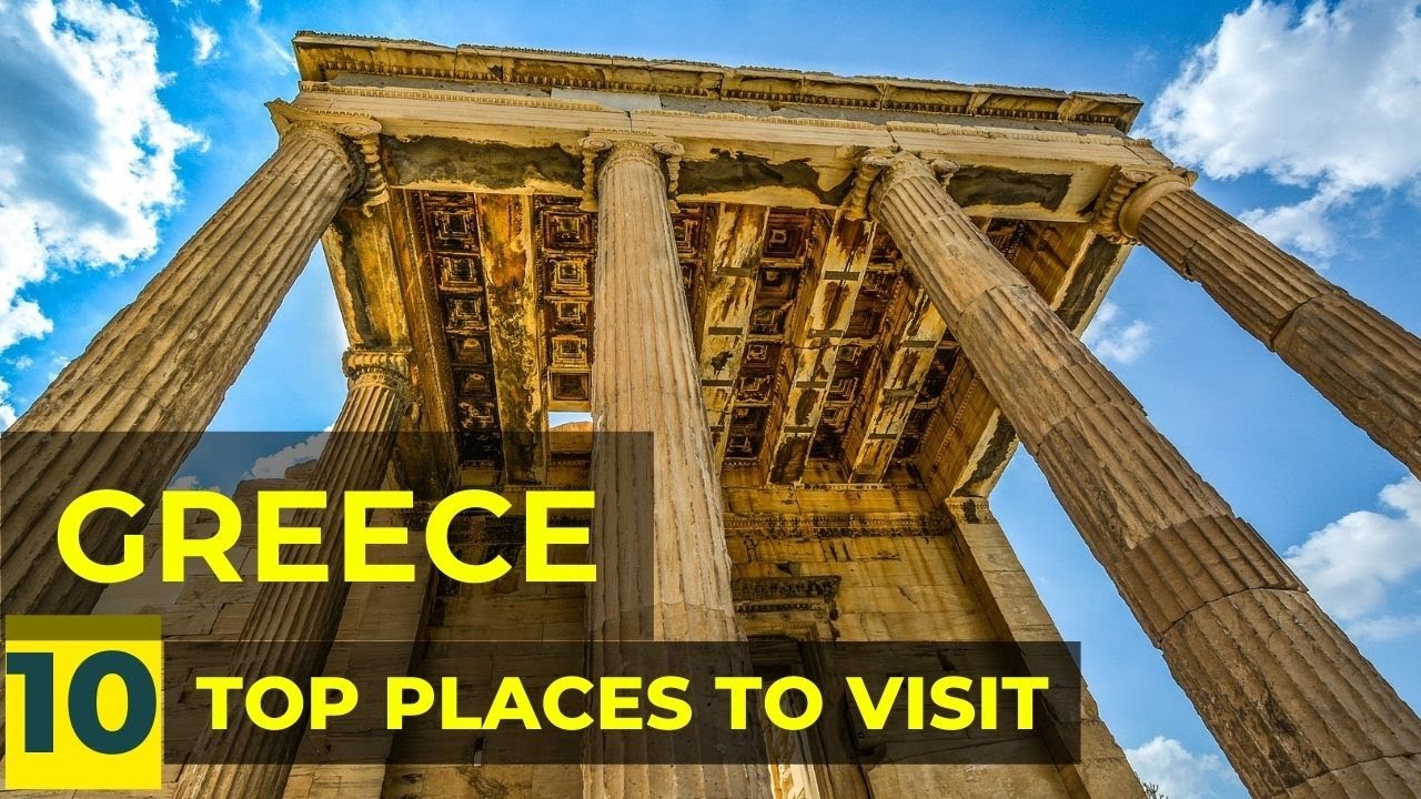 10 Best Places To Visit in Greece | Travel Guide | Where To Go in ...