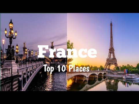 Best Places To Visit In France | Where To Visit In France | France ...