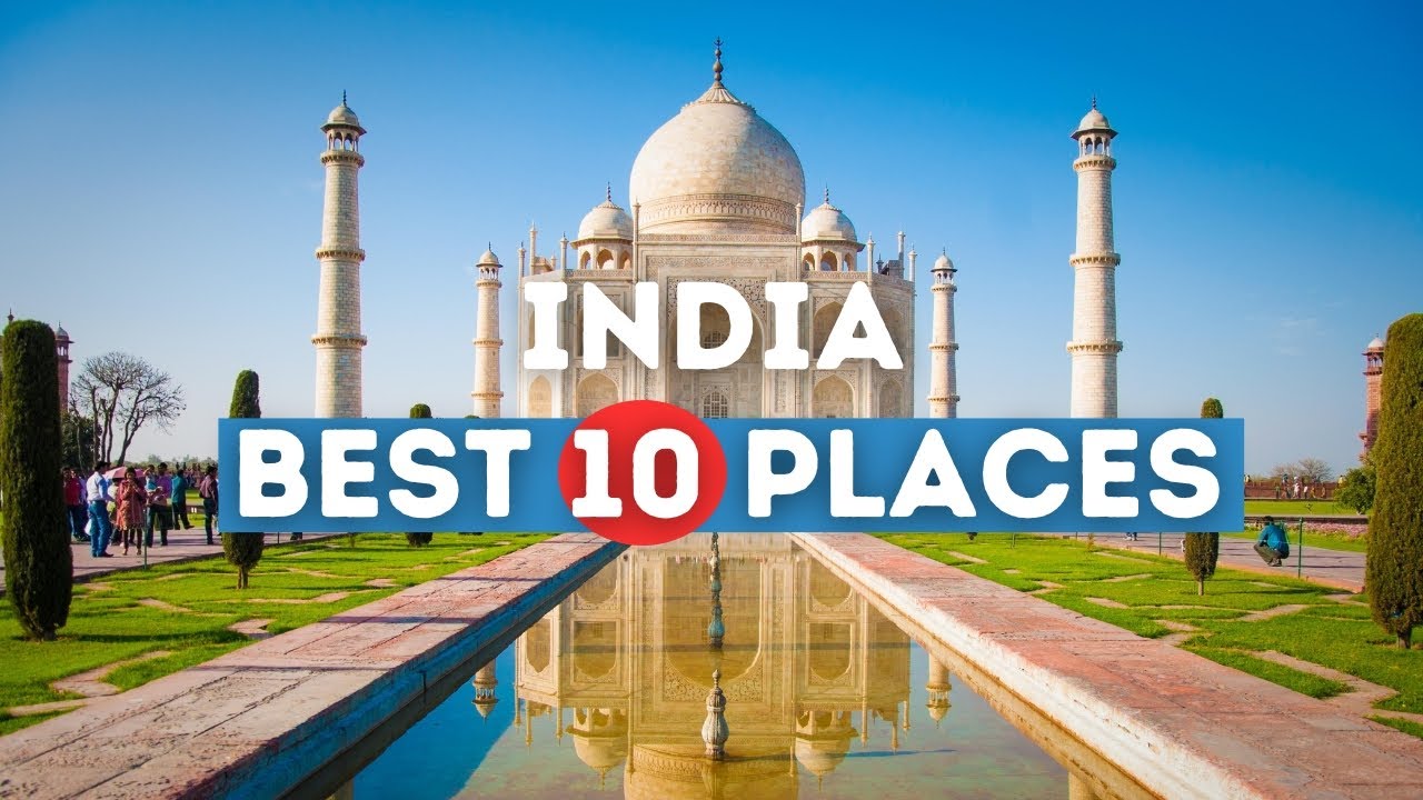 Exploring India's Treasures: Top 10 Places to visit in India in 2024 ...