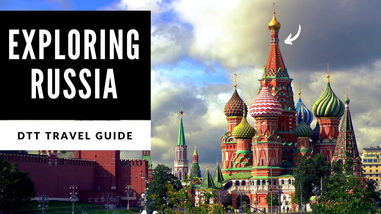 Russia Travel Guide: Top 10 Must-See Places in Russia, Unveiling a Land ...