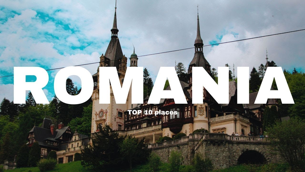 Top 10 Places You Cannot Miss in Romania - Travel Guide - La Vie Zine