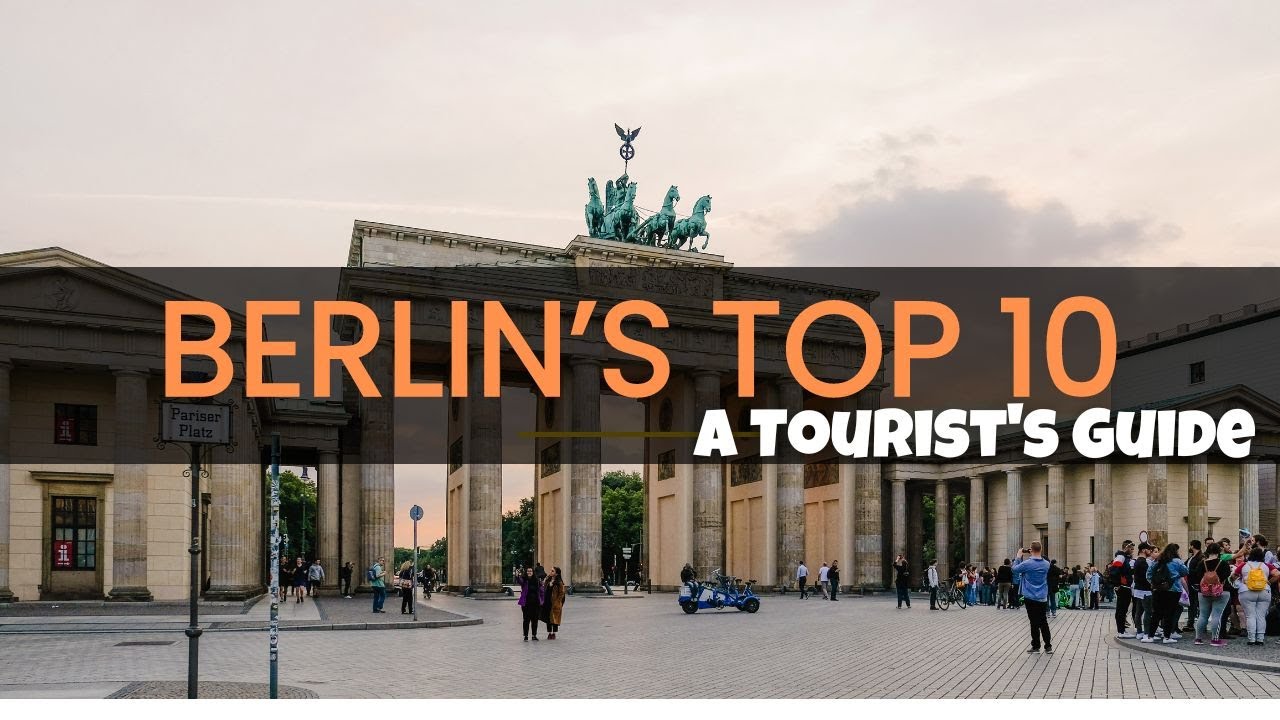 Top 10 places to visit in Berlin - A Tourist's Guide - La Vie Zine