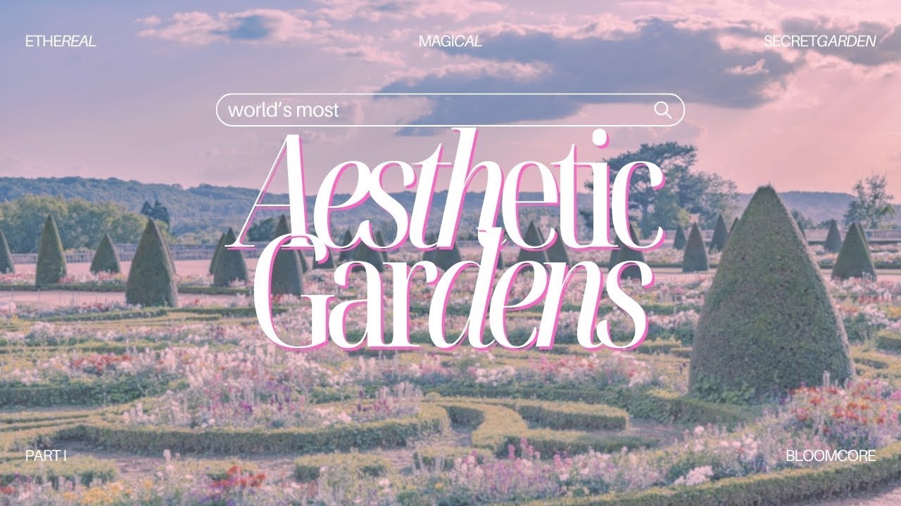 Best Gardens in the World (Most aesthetic gardens!) | BLOOMCORE ...