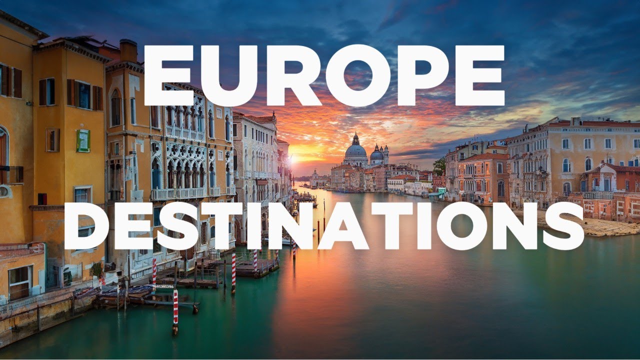 Exploring Europe's Top 15 Most Beautiful Destinations | Ultimate Travel ...