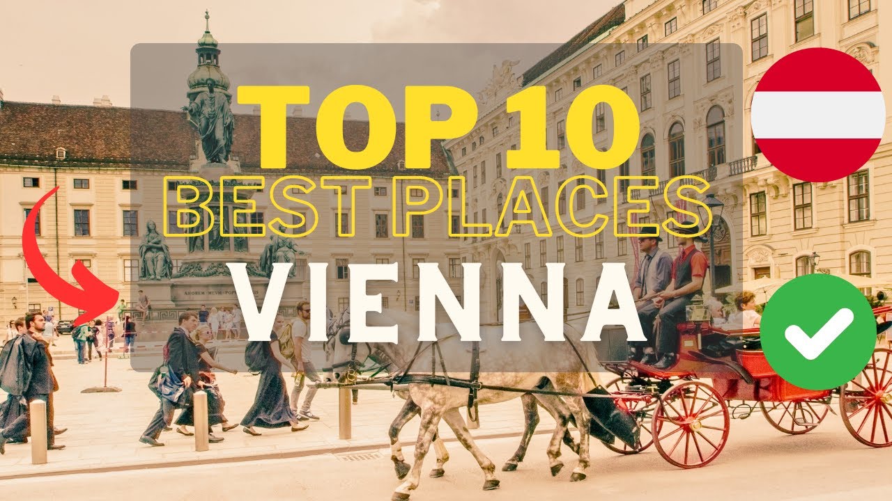Top 10 Places To Visit in Vienna | Travel Guide Vienna 2024 Vacation ...