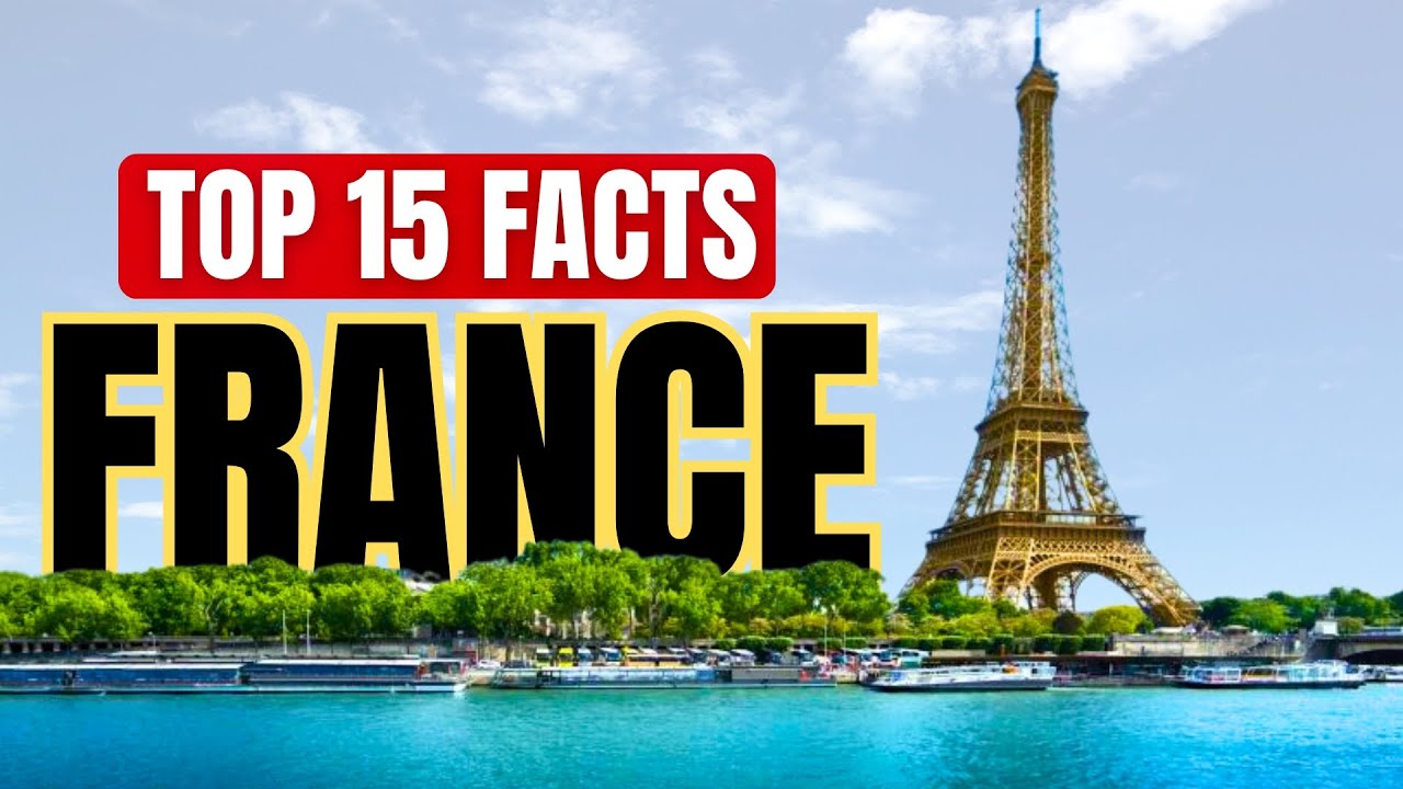 Top 15 Facts About France || Most Visited Country in World || Best ...