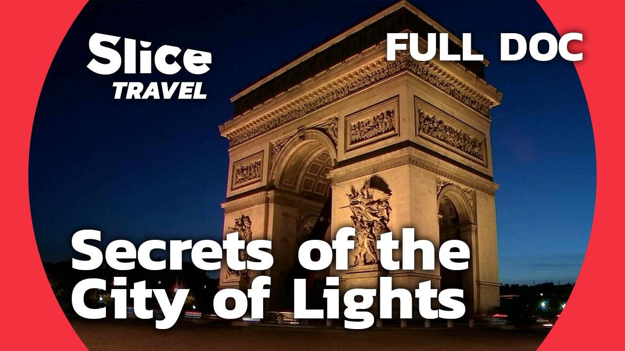 France: Deep Dive Into Paris’s Enigmatic Past | SLICE TRAVEL | FULL DOC ...