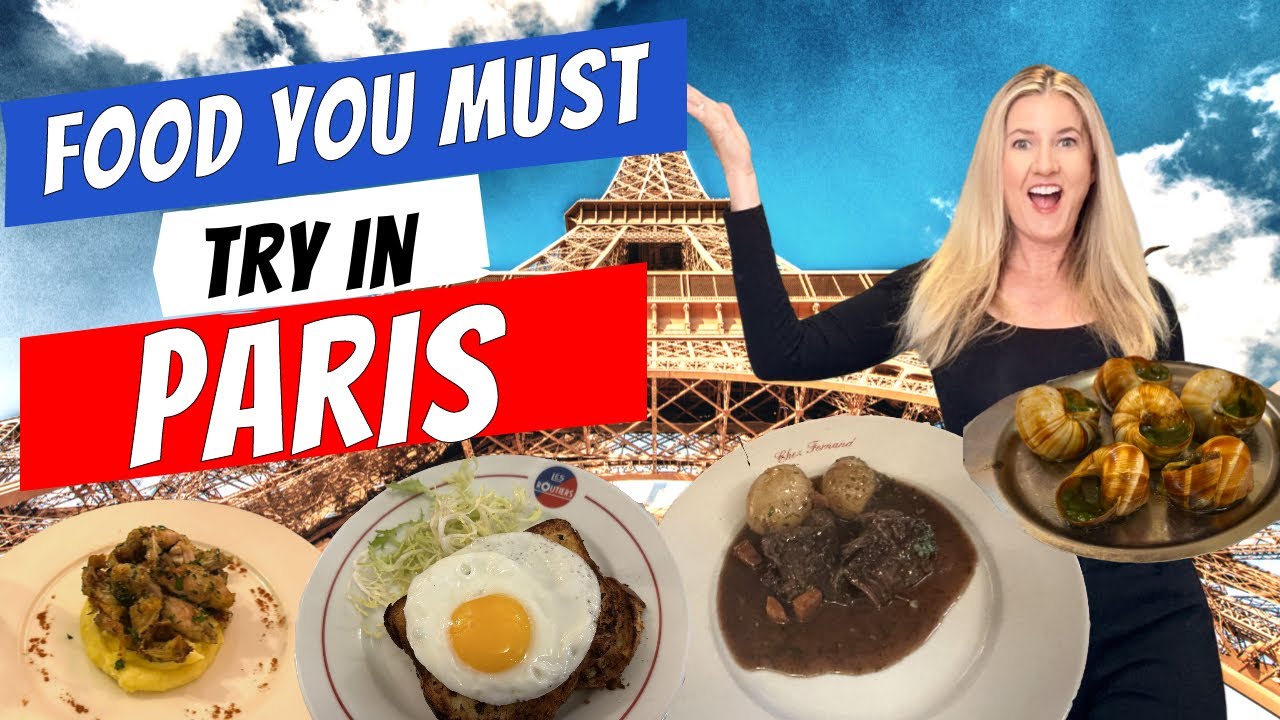 Foods You Must Try When Visiting Paris France - La Vie Zine