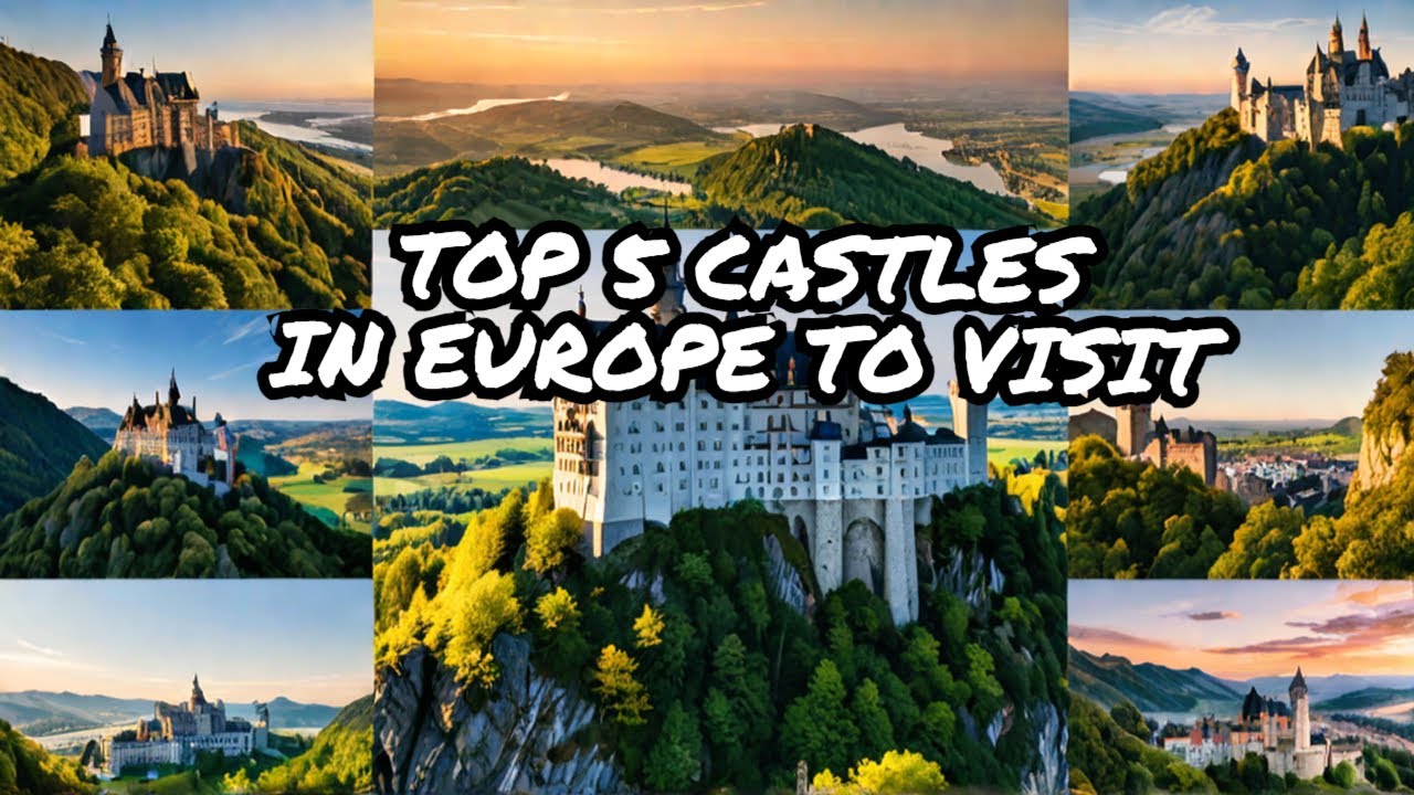 Top 5 European Castles You Need to Visit in 2024 - La Vie Zine