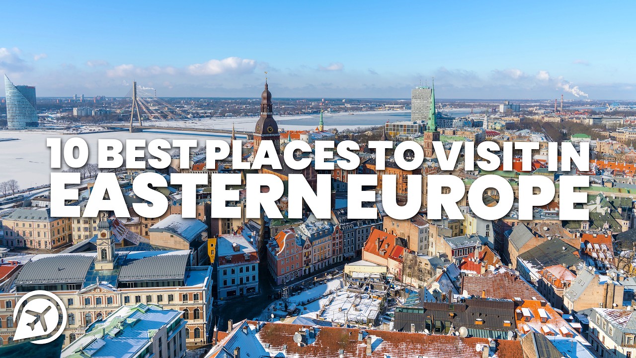 TOP 10 BEST PLACES TO VISIT IN EASTERN EUROPE IN 2024 - La Vie Zine
