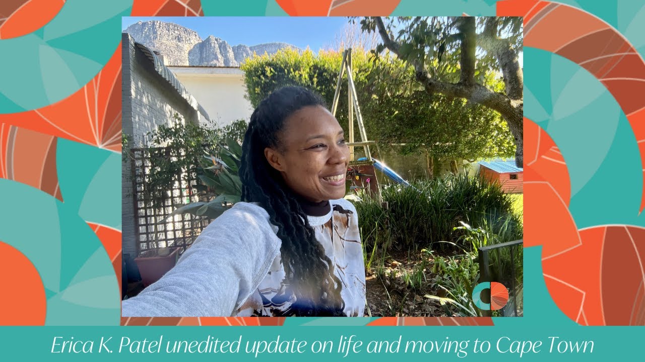 Erica K. Patel Unedited Update on Moving to Cape Town - La Vie Zine
