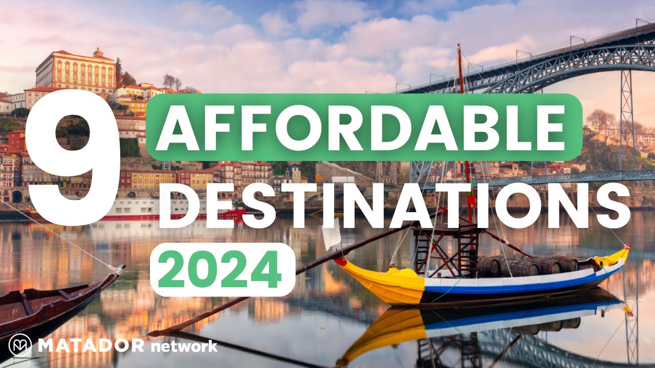 Top 9 Affordable Travel Destinations to Visit in 2024 - La Vie Zine