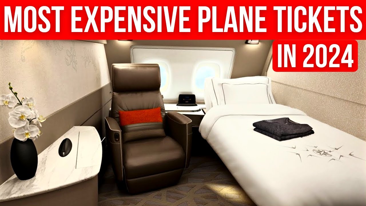 Top Ten Most EXPENSIVE PLANE TICKETS in 2024 - La Vie Zine