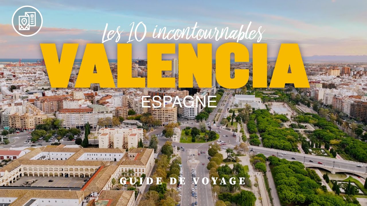 Top 10 des incontournables de Valence, Espagne - La Vie Zine