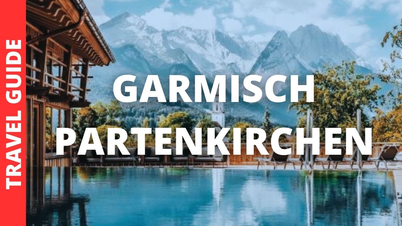 Garmisch Partenkirchen Germany Travel Guide: 18 BEST Things To Do In ...