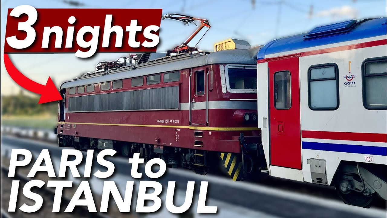 Paris to Istanbul in 55 Hours: The Ultimate Night Train Experience - La ...